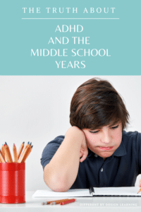 ADHD And The Middle School Years: An Honest Look - Different By Design ...