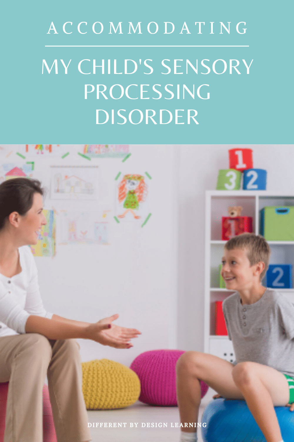 Accommodating My Child's Sensory Processing Disorder - Different By ...