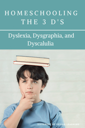 Homeschooling Dyslexia, Dysgraphia and Dyscalculia (the 3 D's ...