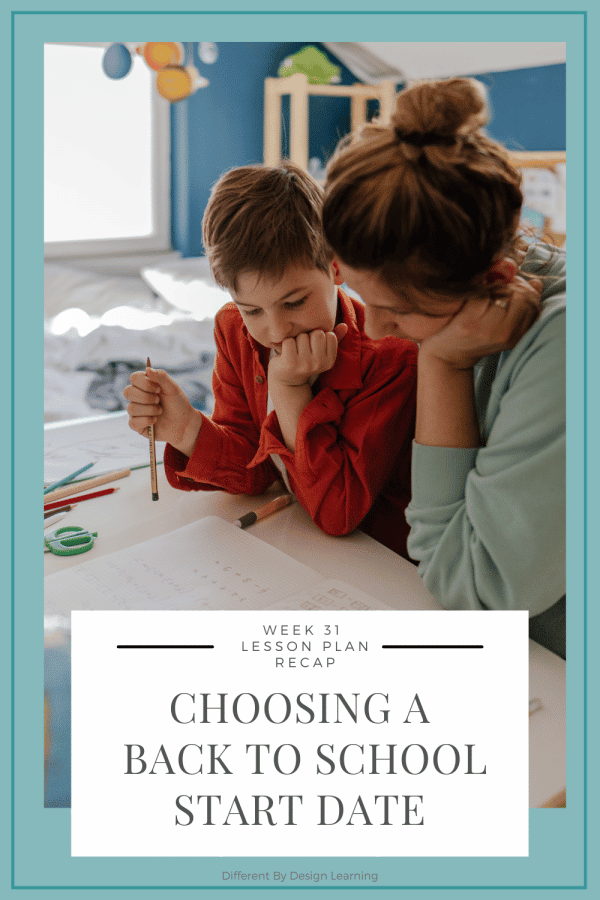 Choosing A Homeschool Start Date {week 31 lesson plan recap ...